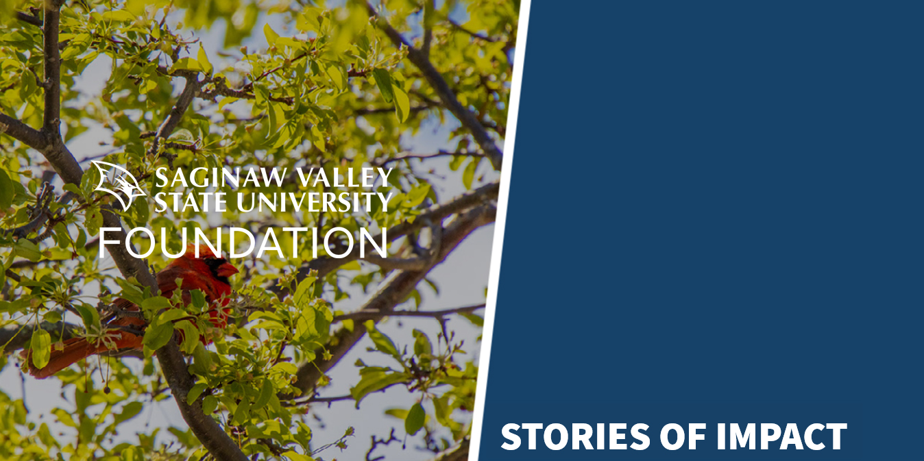 Stories of Impact - Foundation - SVSU